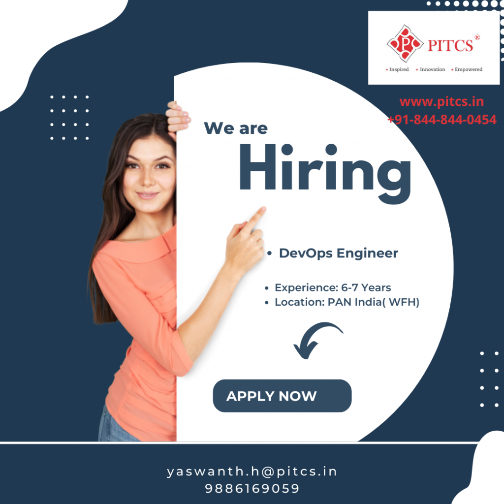 Role : DevOps Engineer, Experience: 6-7 Years, Location: PAN India ... Role : DevOps Engineer, Experience: 6-7 Years, Location: PAN India ...